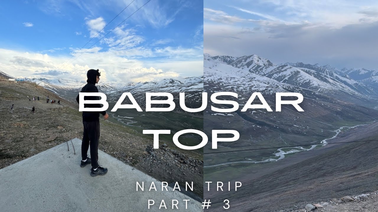 Babusar top | 1st day in naran | part#3 - YouTube