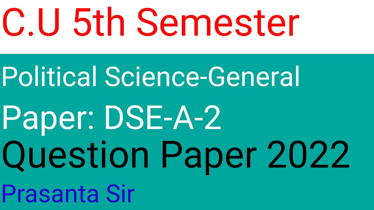 C.U||5th Semester||Political Science-General ||Question Paper 2022||DSE ...