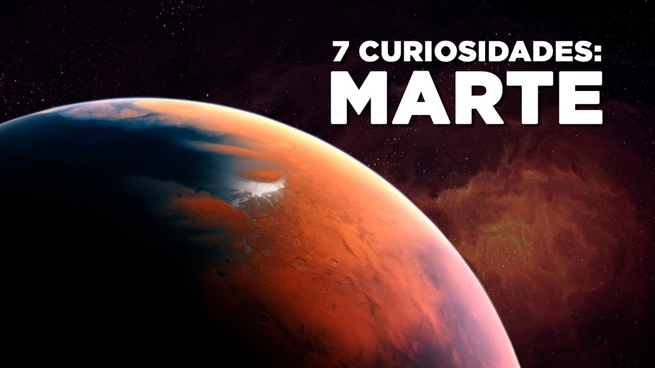 7 CURIOSIDADES SOBRE MARTE - YouTube