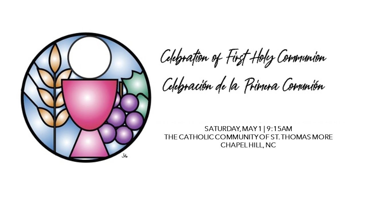 9:15 AM Celebration of First Holy Communion Liturgy at St. Thomas More ...