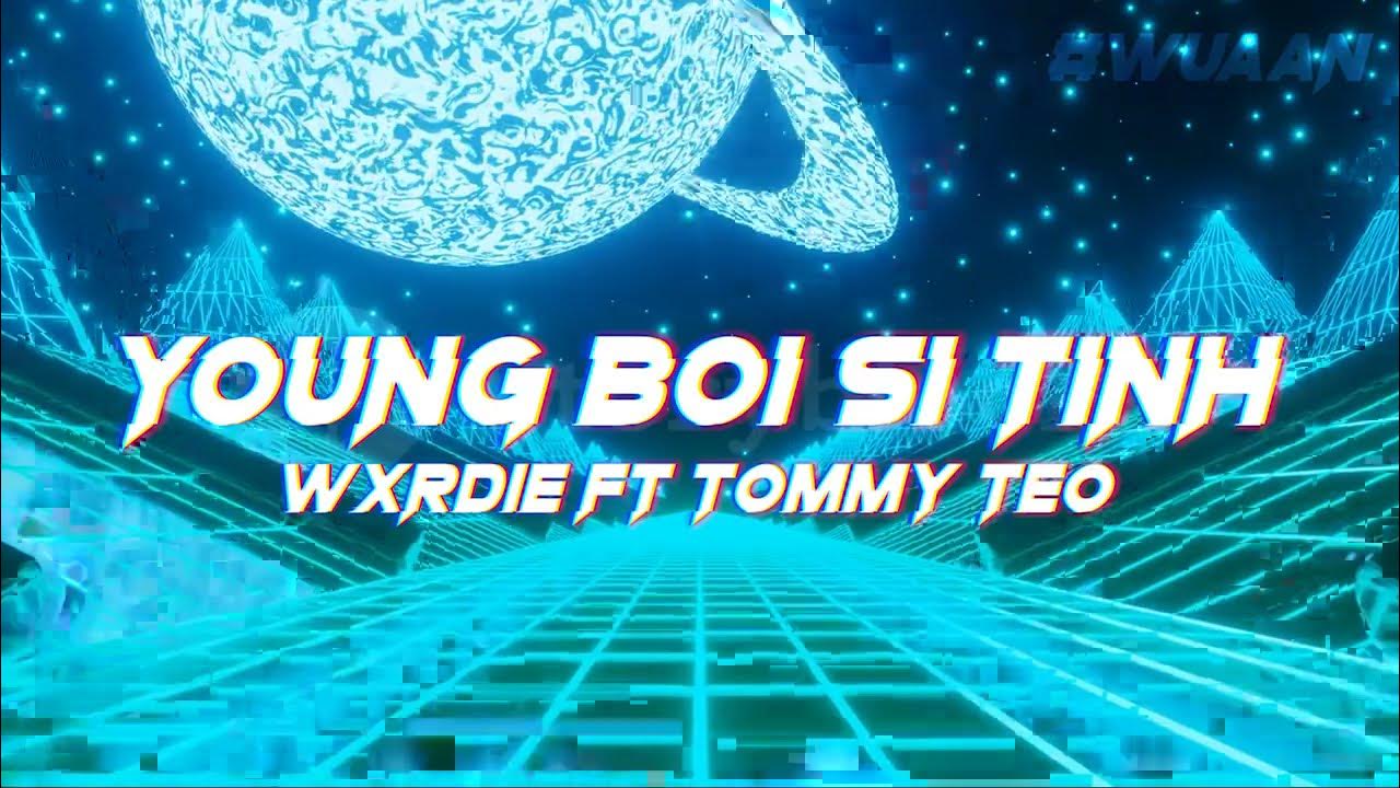"youngboi si tình" - wxrdie ft tommy tèo | video lyric ( only ver wxrdie ) - YouTube Music