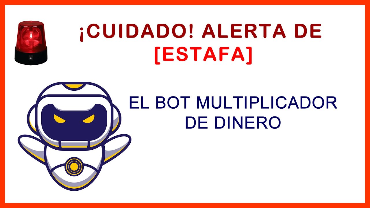 [ALERTA DE ESTAFA] EL BOT MULTIPLICADOR - YouTube