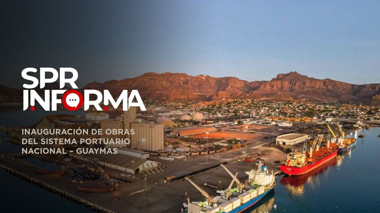 Inauguración de obras del Sistema Portuario Nacional - Guaymas - YouTube