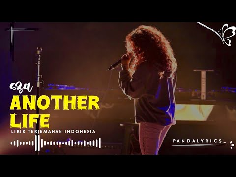 SZA - ANOTHER LIFE [Eng/Ina] Lirik Terjemahan Indonesia - YouTube