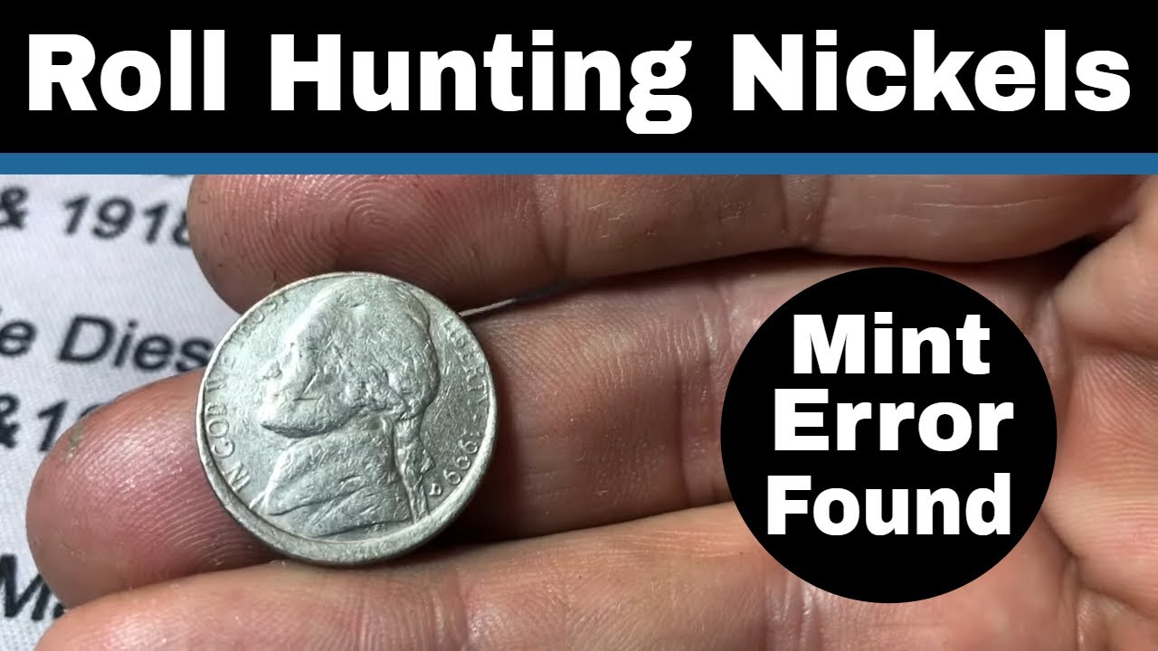 Coin Roll Hunting Nickels - We Found A Mint Error - YouTube