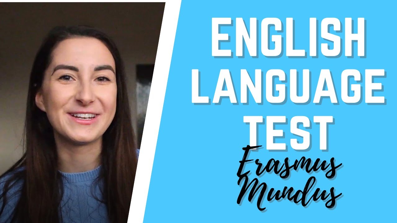 English Language Test for Erasmus Mundus (YOU NEED TO KNOW THIS) - YouTube