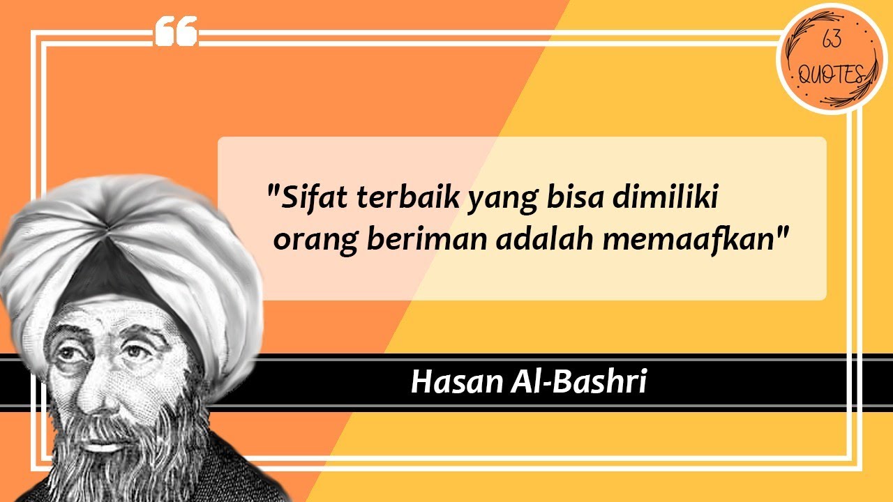 Kata-Kata Nasihat Hasan Al Bashri Penuh Makna Bagi Kehidupan!! - YouTube