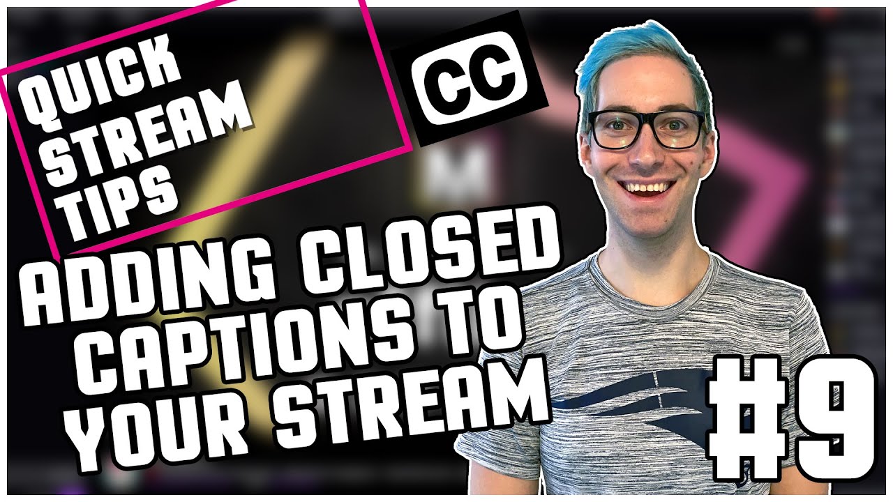 Adding closed captions to your stream | Quick Stream Tips - YouTube