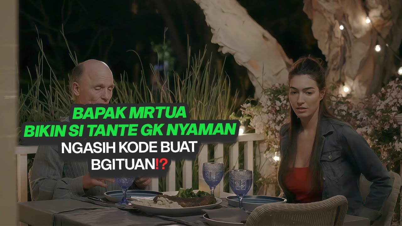 SI T4NTE GK NYAMAN DEKAT DEKAT SAMA BPAK MRTUA | alur film - YouTube
