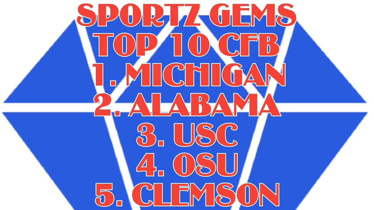 SPORTZGEMS CFB RANKS TOP10 “WHY MICHIGAN NUMBER 1?” #sportzgems # ...
