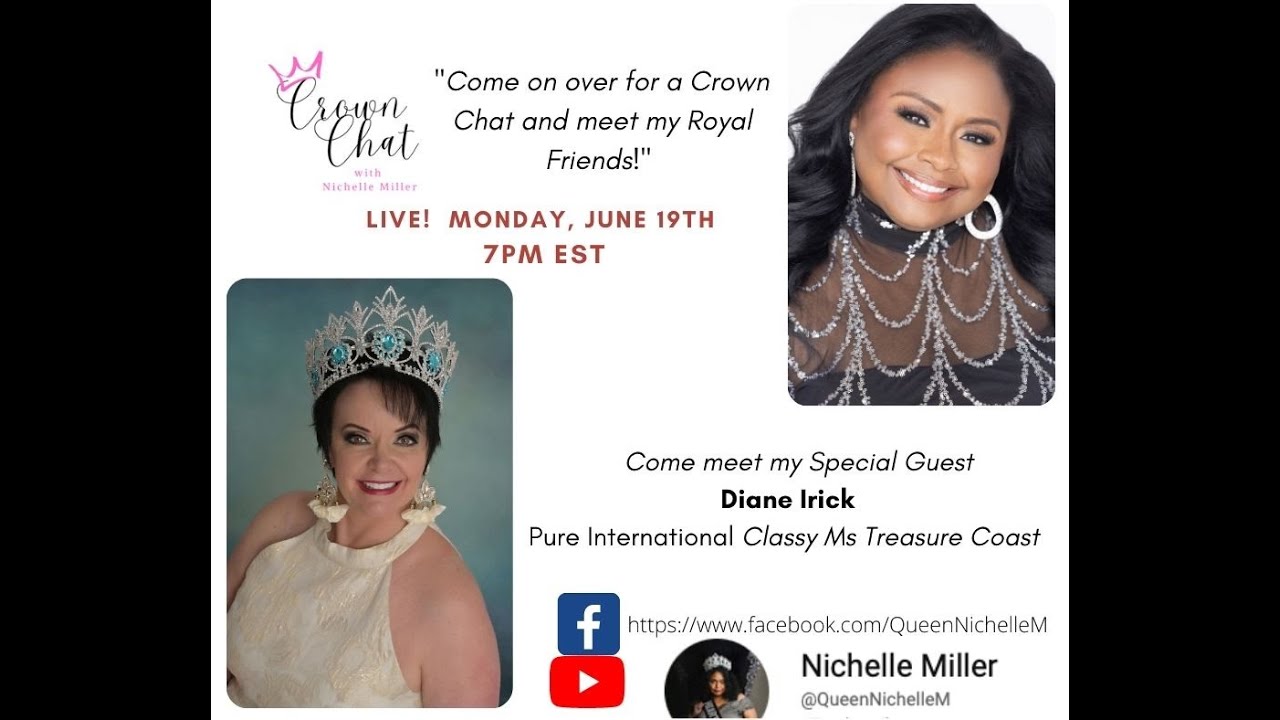 Crown Chat with Nichelle featuring Pure International Classy Ms. Treasure Coast Queen Diane ...
