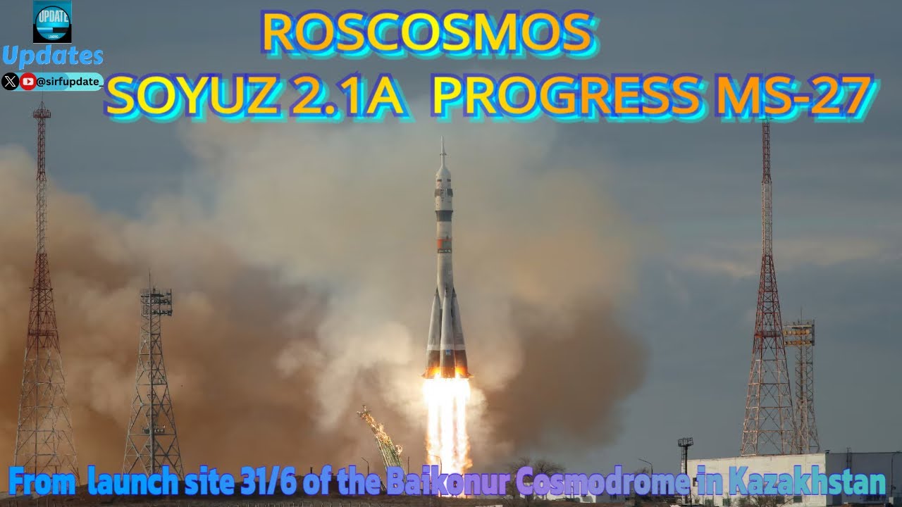 Roscosmos Launch of the Progress MS-27 cargo ship to the ISS - YouTube