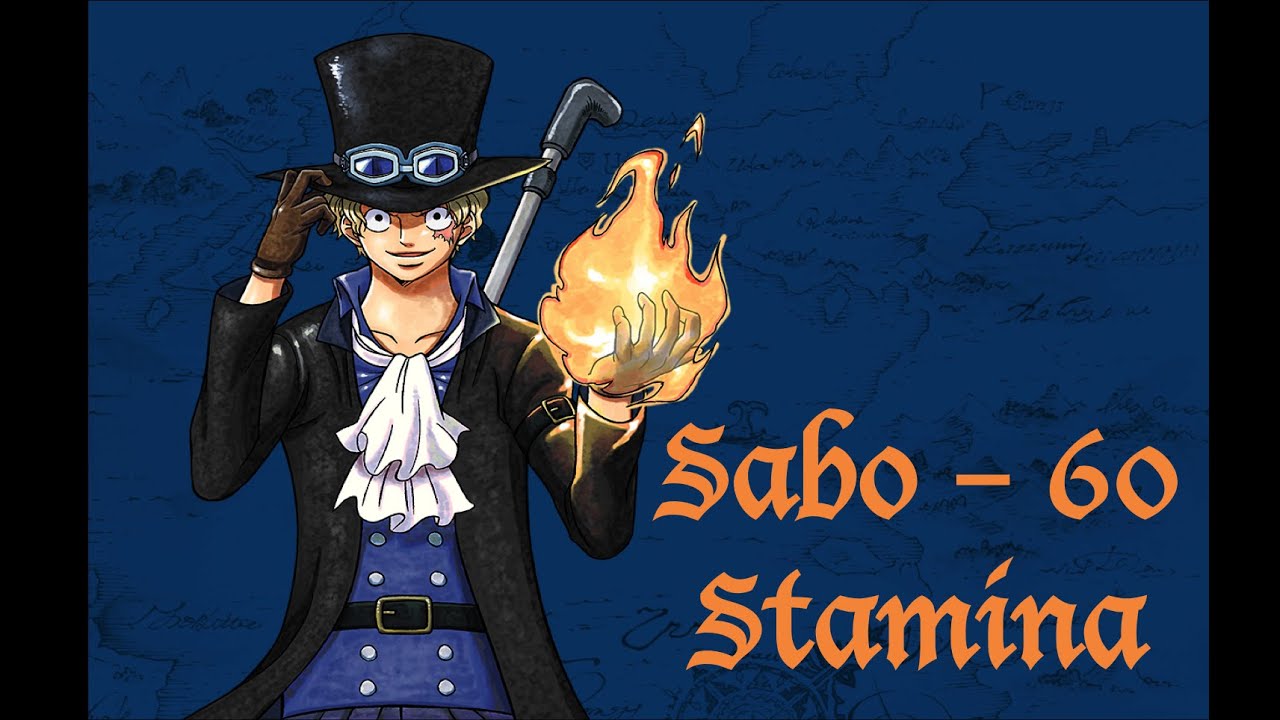 Sabo - 60 Stamina - Strong World Ace Team - YouTube