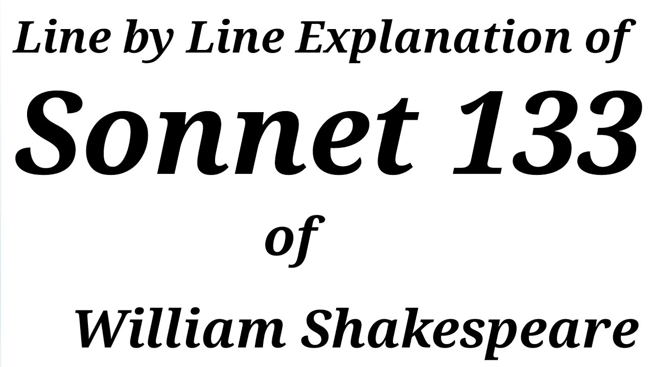 Explanation of "Sonnet 133" of William Shakespeare - YouTube