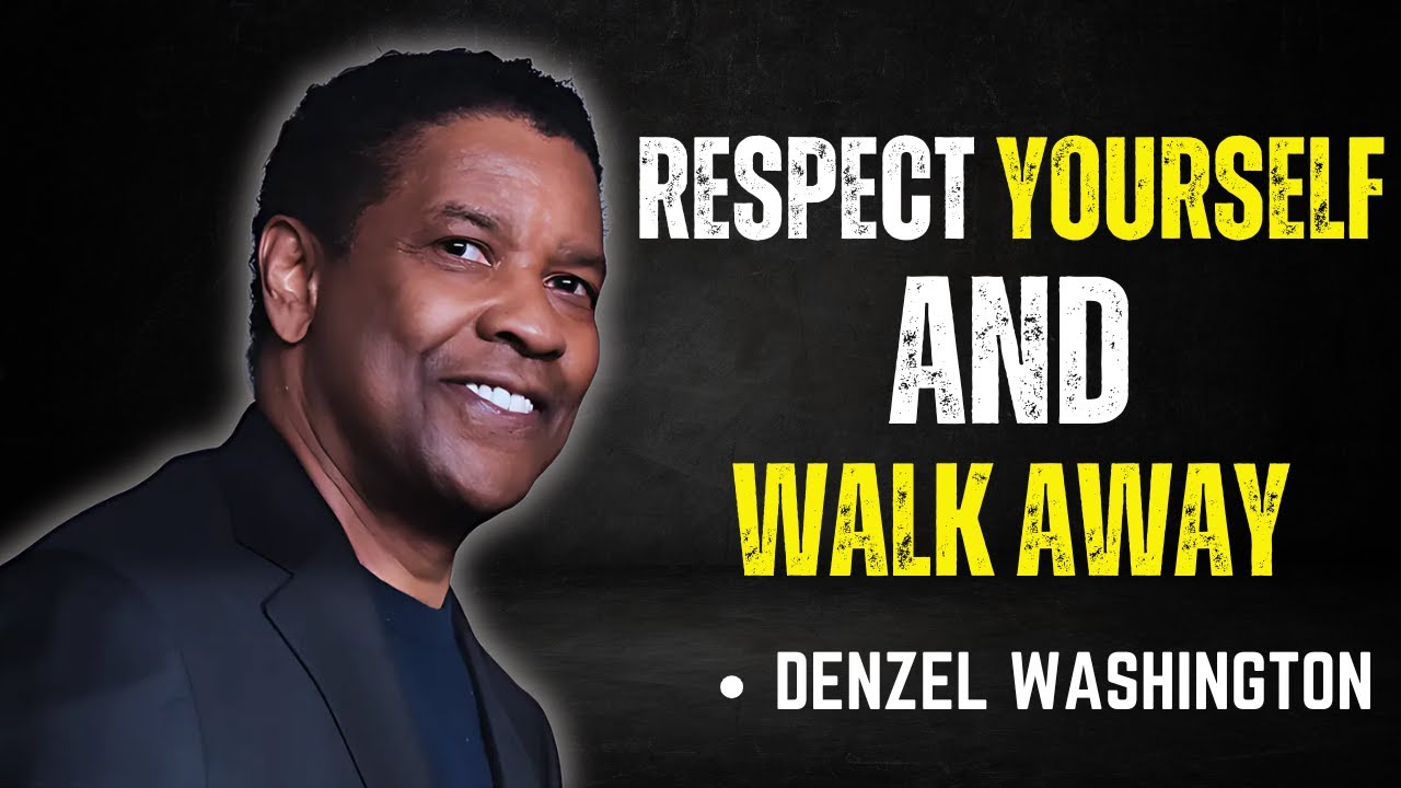 WALK AWAY WHEN NOT APPRECIATED | DENZEL WASHINGTON MOTIVATIONAL VIDEO ...