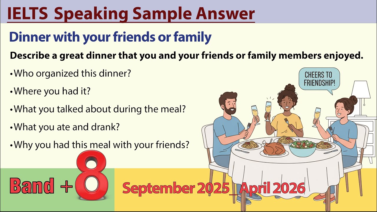 Describe a great dinner that you and your friends or family members ...