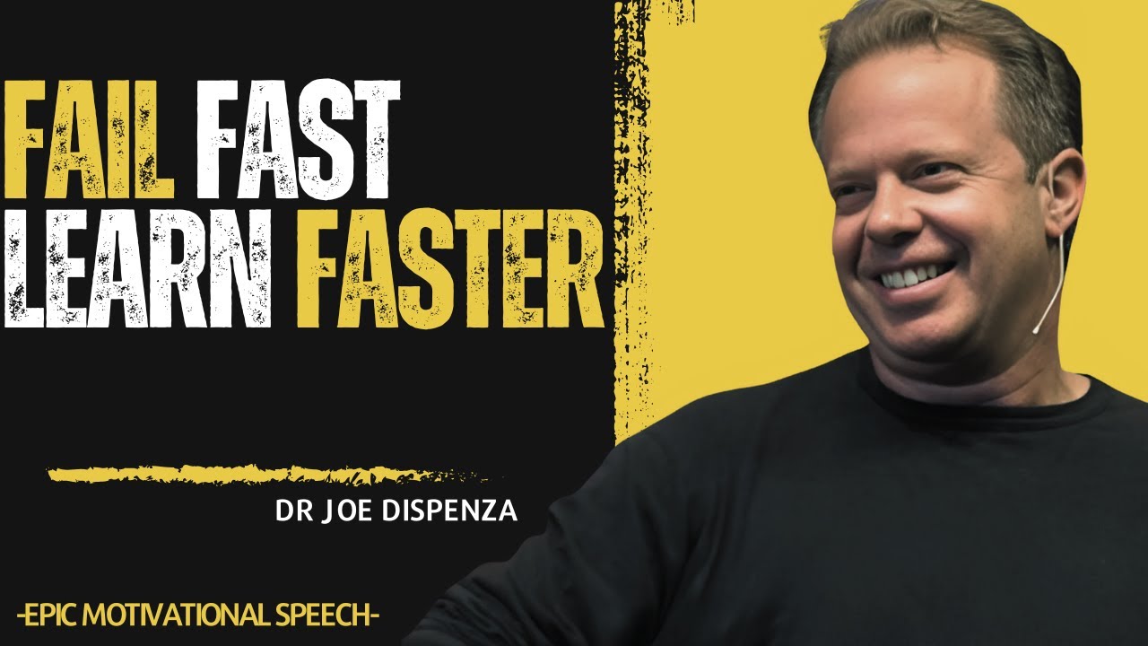 Fail Fast, Learn Faster: Dr. Joe Dispenza’s Science of Turning Failure into Transformation - YouTube