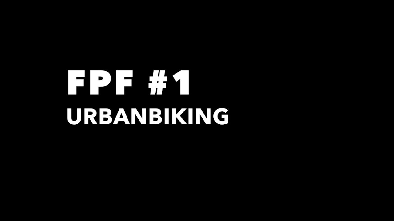 FPF #1 Urbanbiking - YouTube