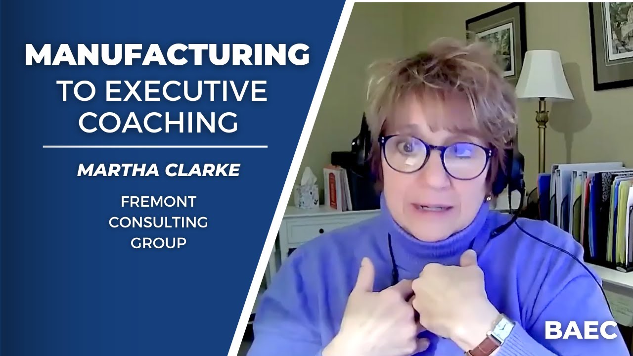 From Manufacturing Operations to Executive Coaching - Martha Clarke ...
