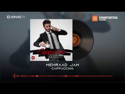 Mehraad Jam - Cappuccino OFFICIAL TRACK | مهراد جم - کاپوچینو