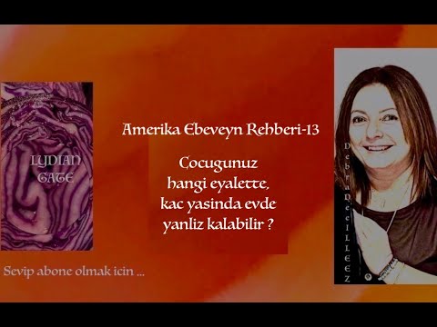 LYDIAN GATE, Amerika Ebeveyn Rehberi, Cocugunuz hangi eyalette kac yasinda evde yanliz kalabilir?