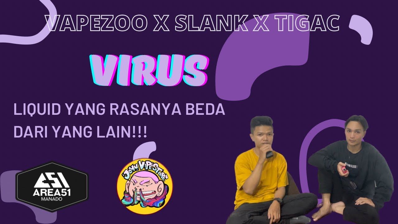 VIRUS BY VAPEZOO X SLANK X TIGAC, GAK ADA MIRIP MIRIP NYA DENGAN LIQUID ...