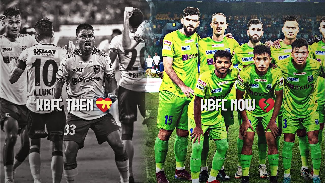 ||KBFC Then💝And KBFC Now💔||Kerala Blasters Whatsapp Status||Malayalam ...