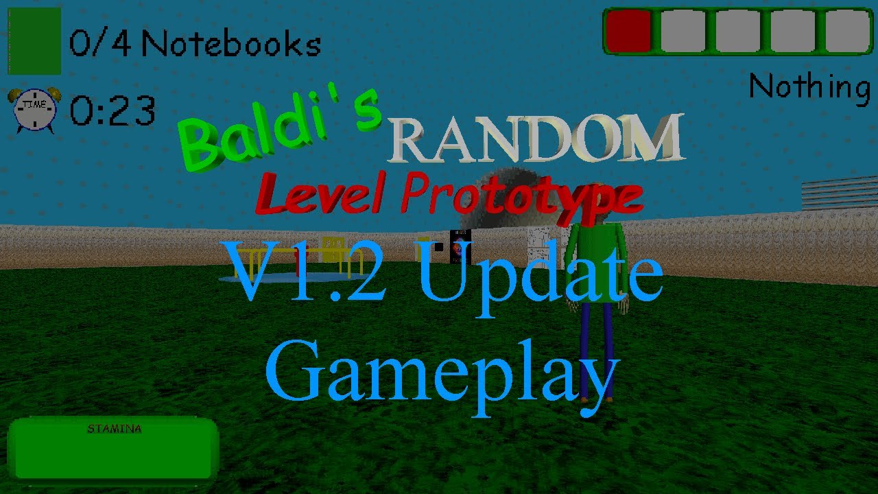Baldi's Random Level Prototype 1.2 Update Gameplay - YouTube