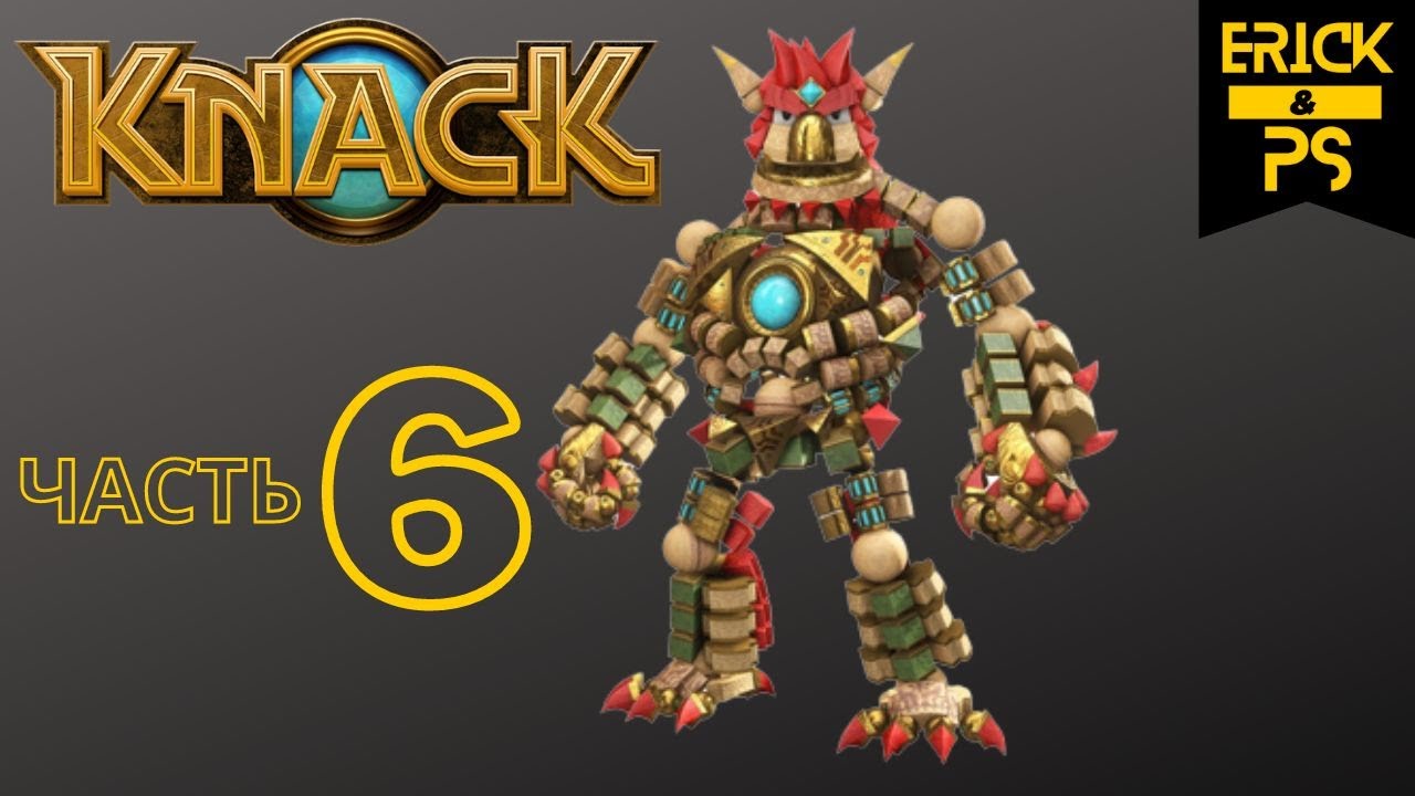 KNACK Прохождение - Часть 6 (Финал Истории) (Без Комментариев) - YouTube