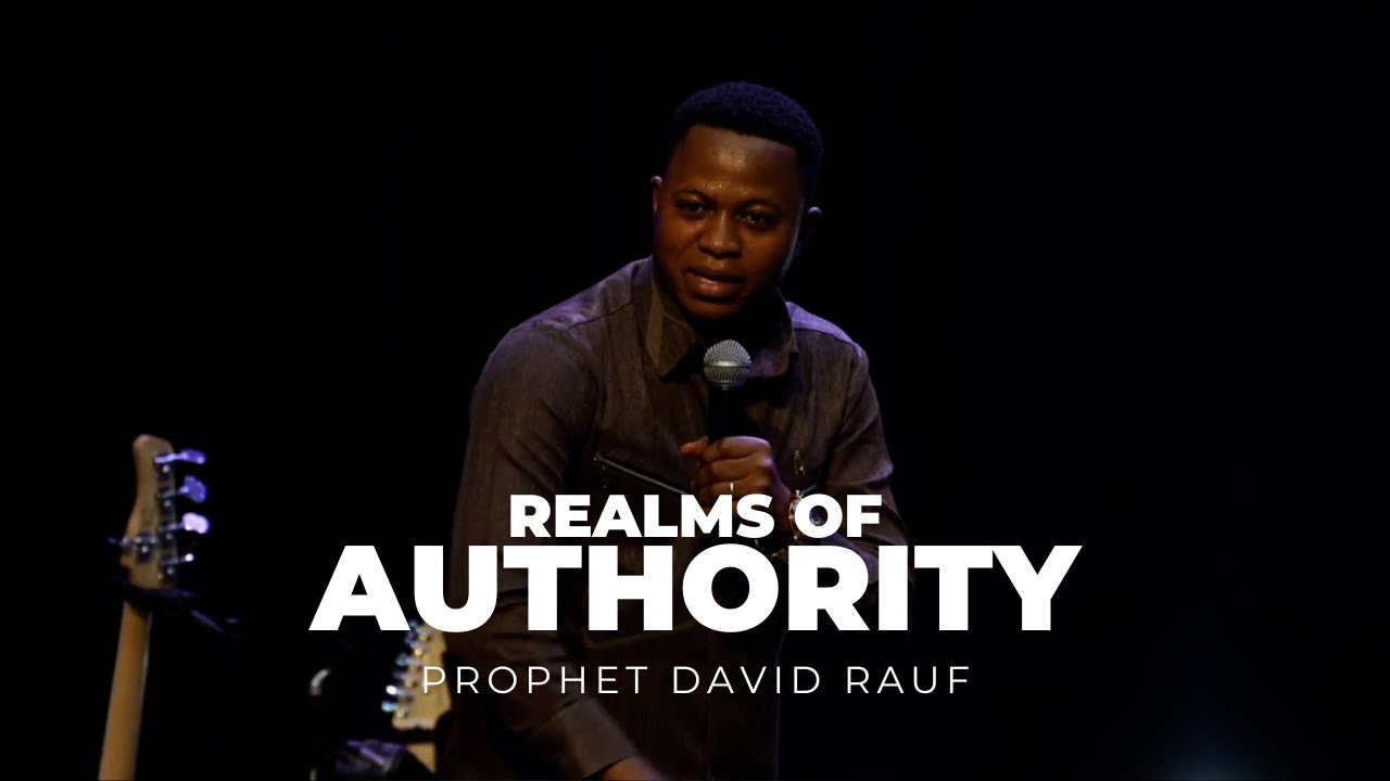 REALMS OF AUTHORITY || PROPHET DAVID RAUF - YouTube
