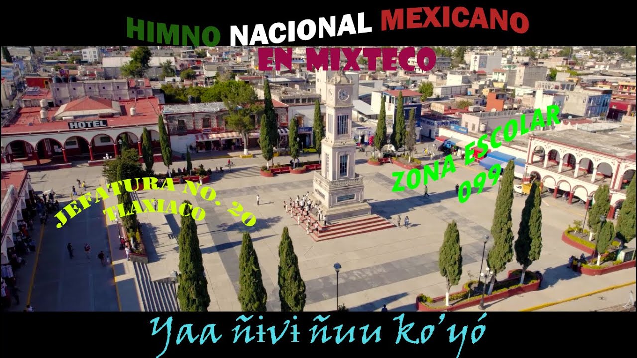 HIMNO NACIONAL MEXICANO EN MIXTECO - YouTube