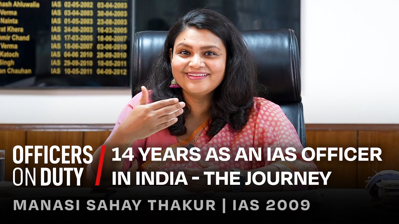 14 Years as an IAS Officer in India - The Journey | IAS Manasi Sahay ...