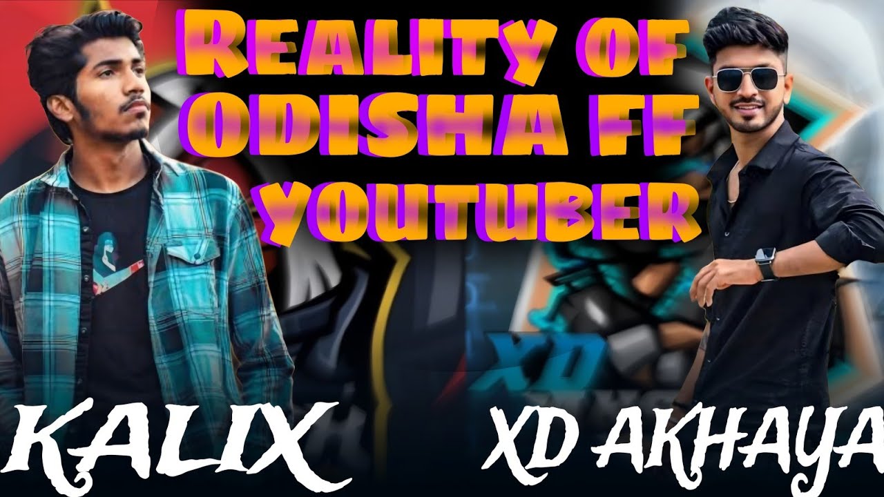 Reality of kalix and XD akhaya odisha youtuber ⚡ ⚡#subscribe #samsung #kalixgaming #xd - YouTube