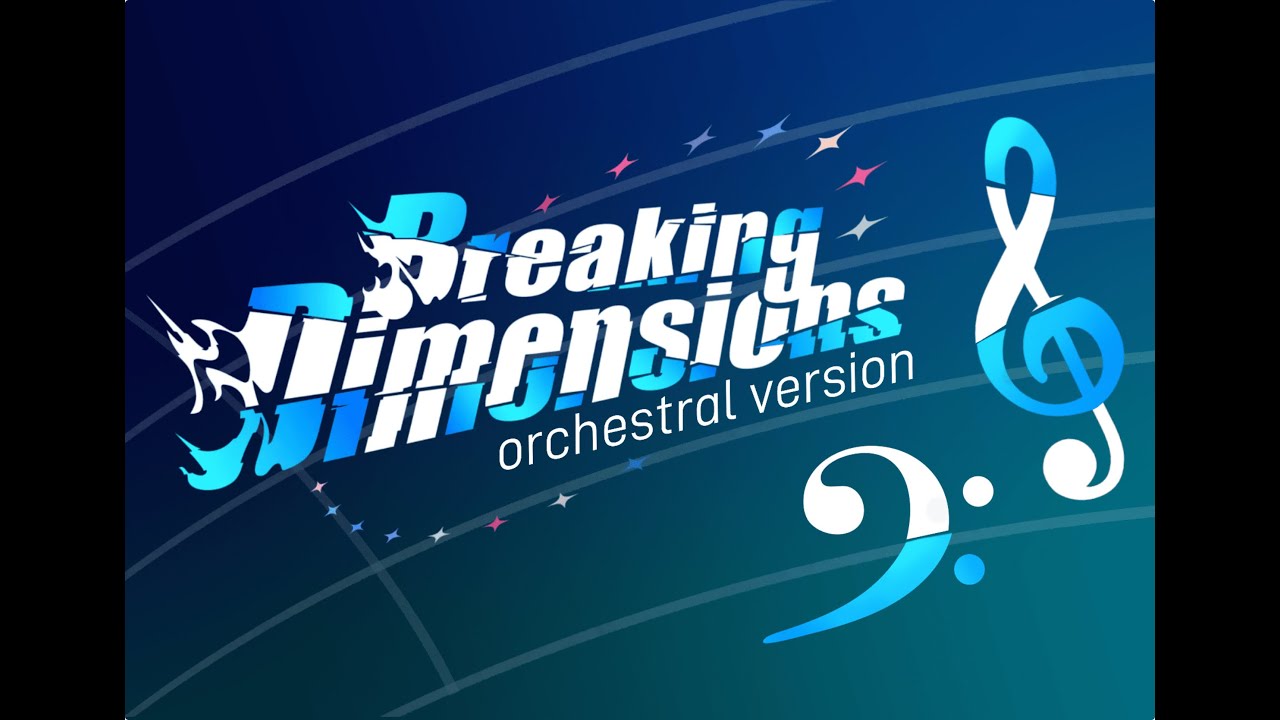 Breaking Dimensions (Orchestral Version) - YouTube