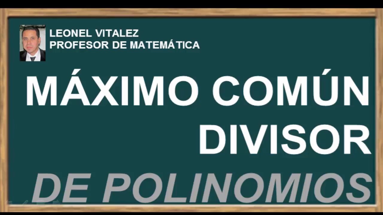 Máximo Común Divisor De Polinomios Youtube 1467