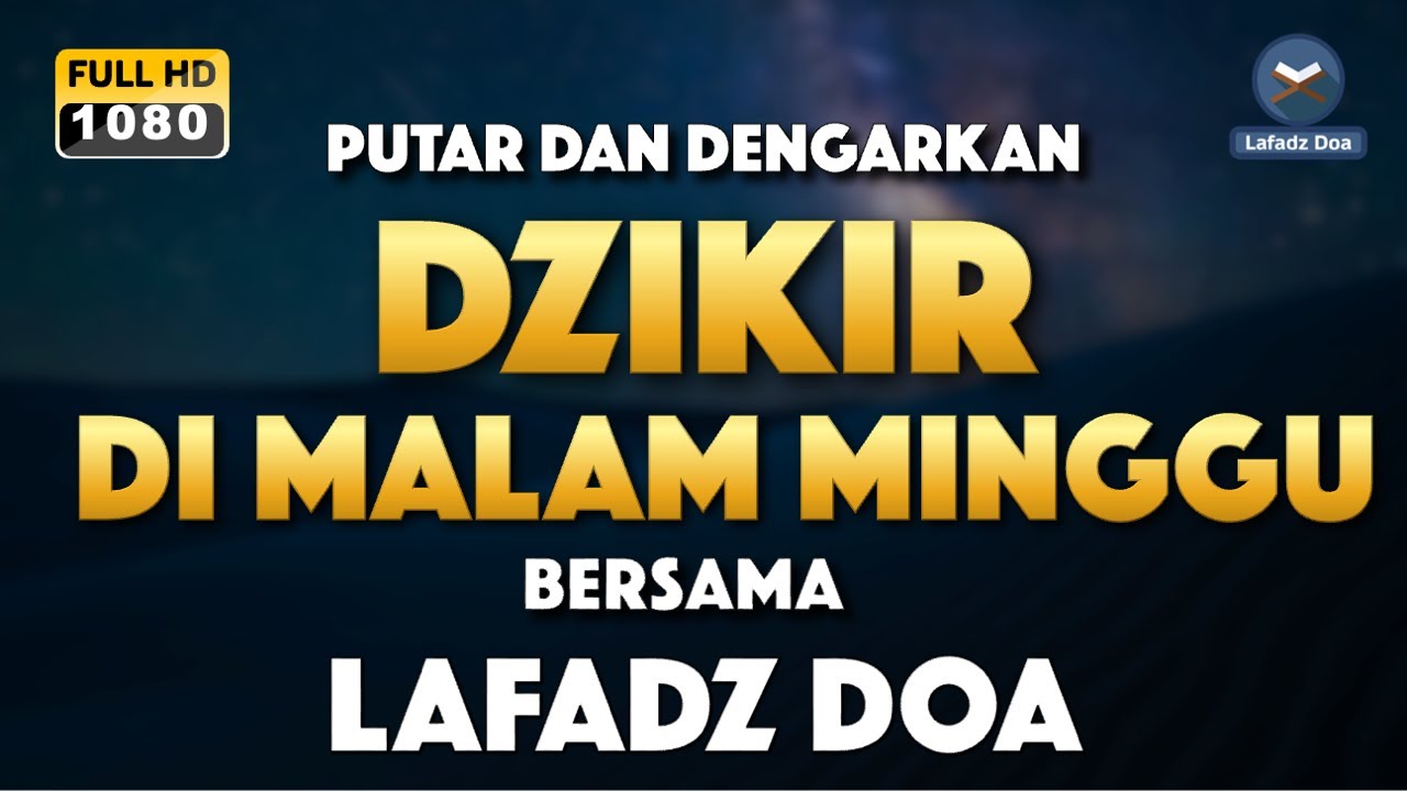 DZIKIR MALAM / DZIKIR PETANG SESUAI SUNNAH | Malam Minggu - Lafadz Doa - YouTube