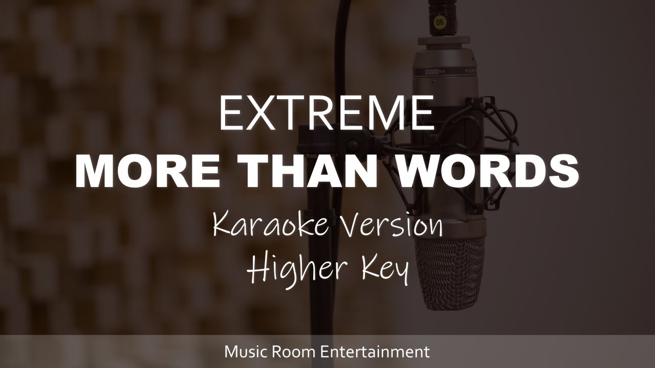More Than Words - EXTREME (Higher Key) Karaoke Song Dan Lirik - YouTube