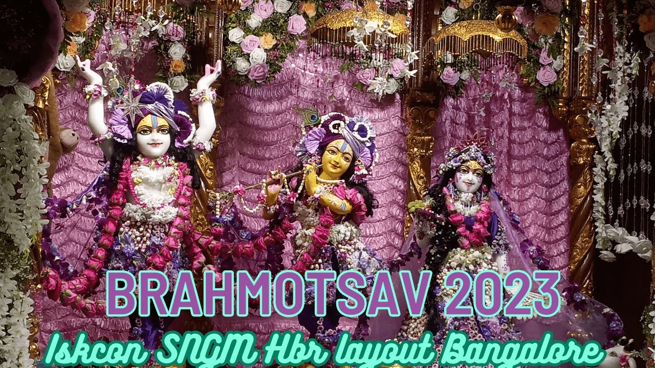 ISKCON HBR layout_Brahmotsav 2023 Glimpses - YouTube