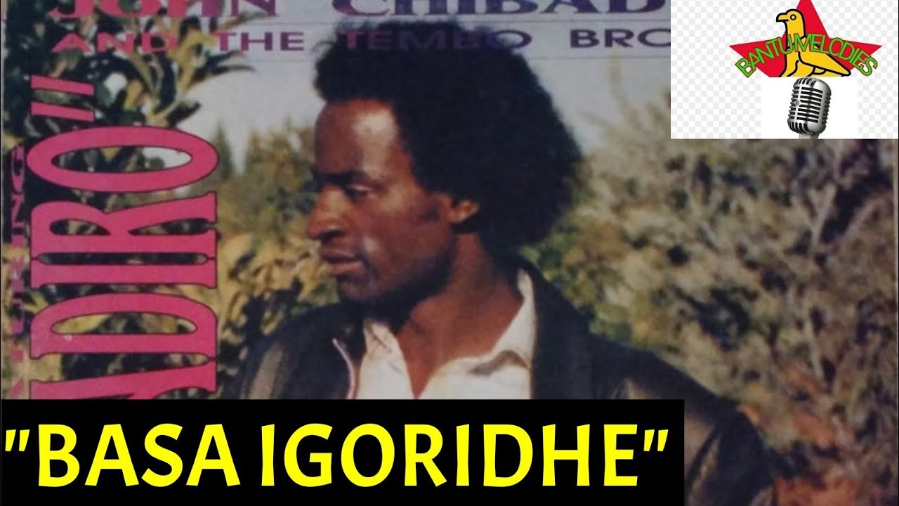 (BantuMelodies) John Chibadura - Basa Igoridhe - YouTube