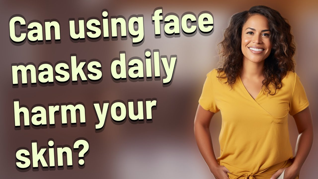 Can using face masks daily harm your skin? - YouTube