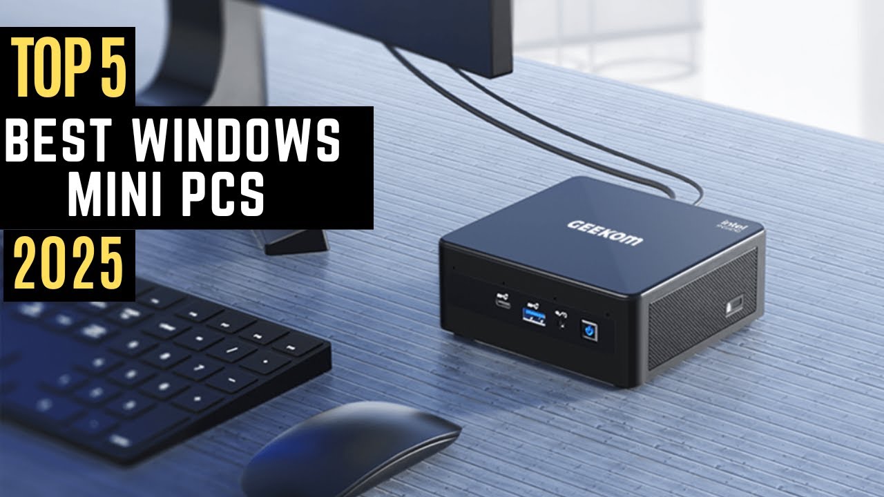 Top 5 Best Windows Mini PCs for 2025 - YouTube