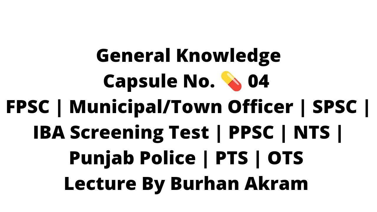 General Knowledge Capsule No. 💊 04 | By Course Instructor Burhan Akram ...