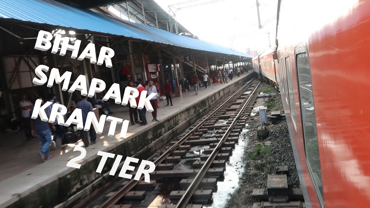 Bihar Sampark Kranti - 12565 | AC 2 Tier | DBG -- NDLS - YouTube