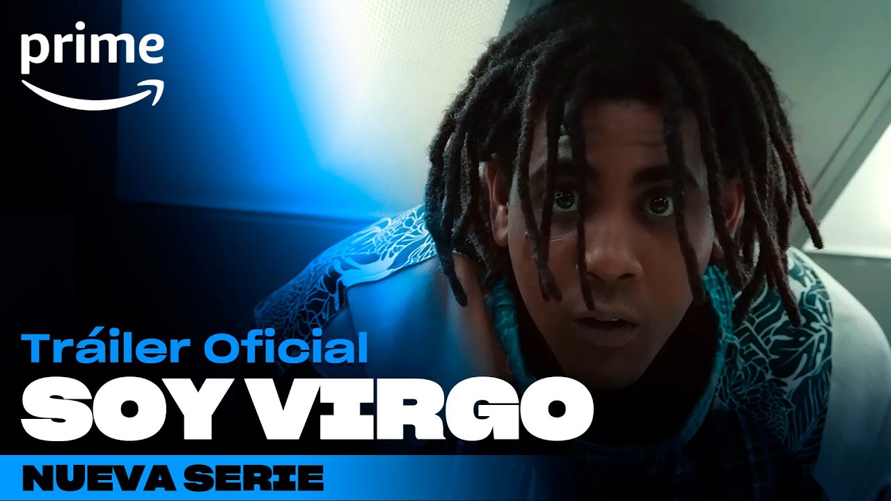 Soy Virgo - Tráiler Oficial | Prime - YouTube