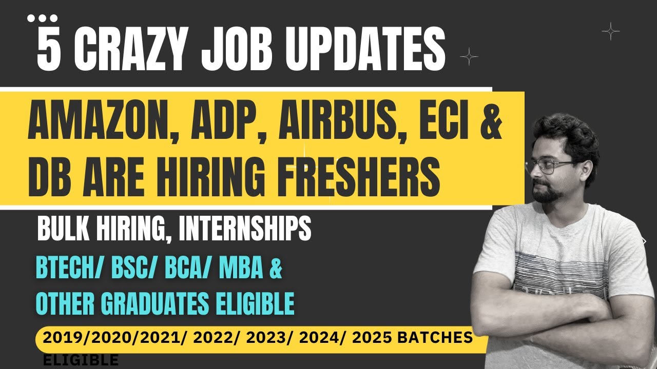 ADP, Amazon, Airbus, ECI, DN are Hiring || BTech/ BSC/ BCA/ MBA & other ...