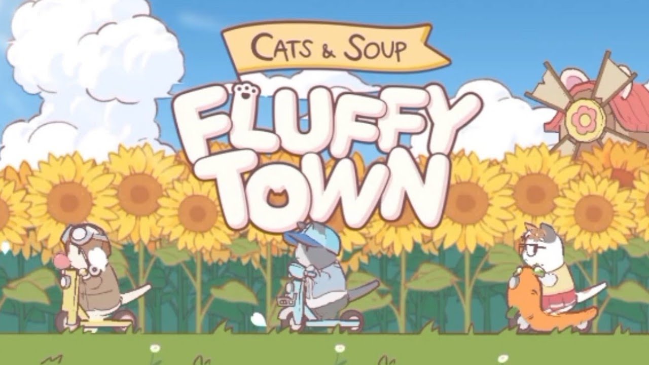 CATS & SOUP : FLUFFY TOWN | First Time Play - YouTube