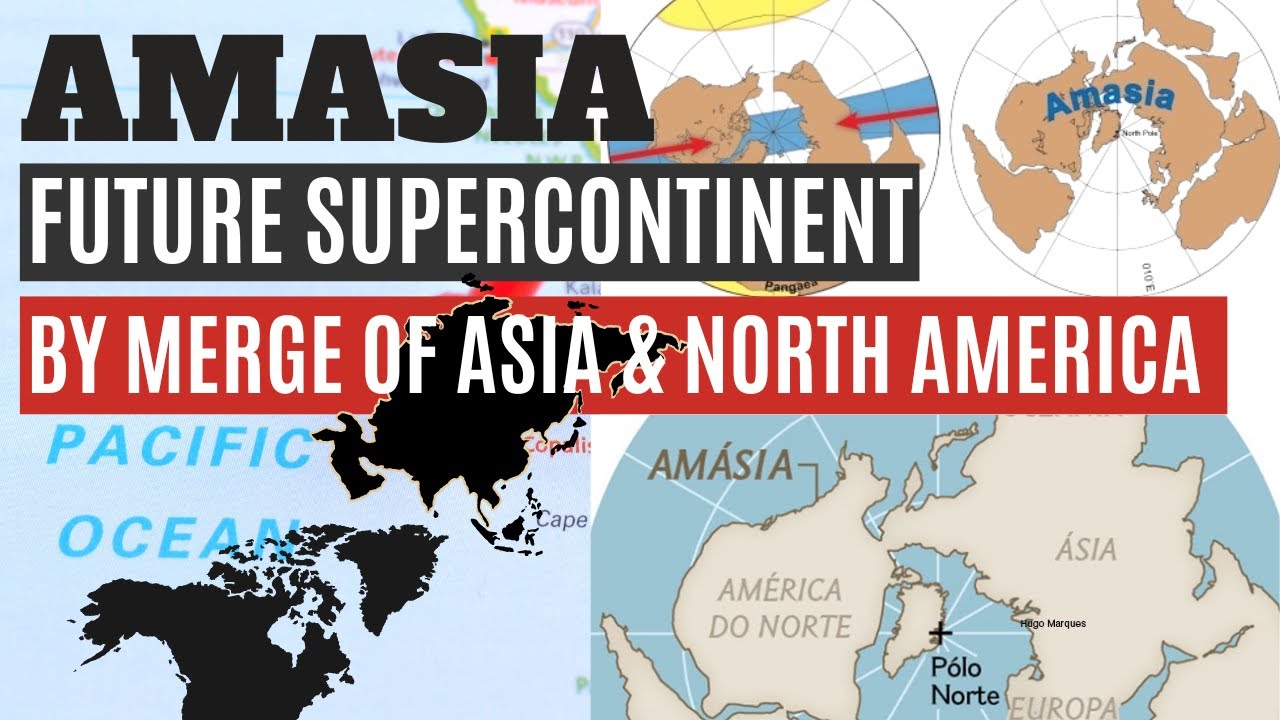 AMASIA: Possible Future Supercontinent | Could be form by Merge of Asia ...