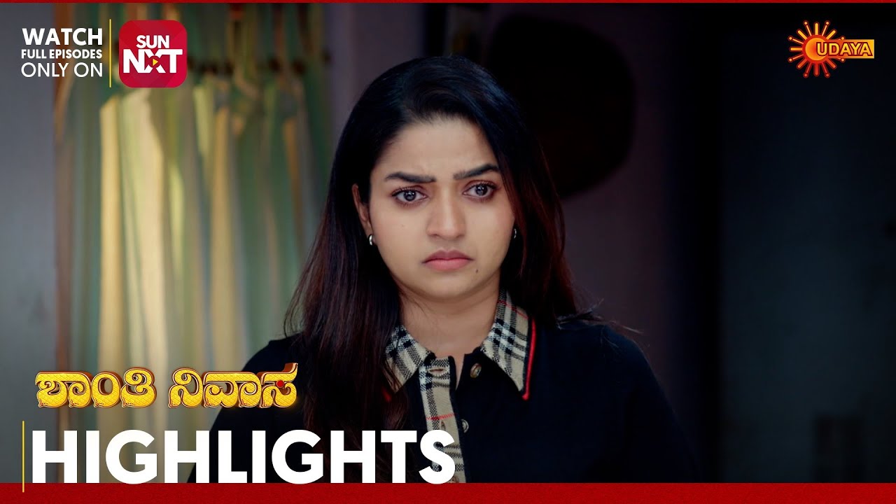 Shanthi Nivasa - Highlights | Full EP free on Sun NXT | 24 Dec 2025 ...