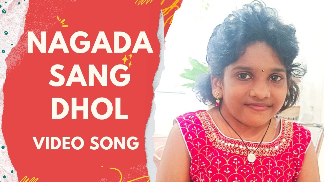 Nagada Sang Dhol | Video Song By Sravya Nageli - YouTube