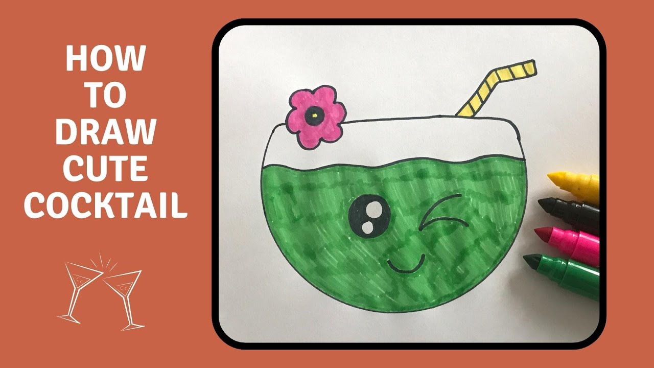 How to Draw a Cute Cocktail - YouTube